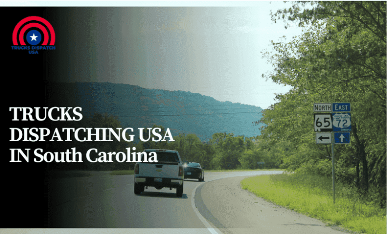 Truck Dispatching in South Carolina | trucksdispatchusa.com