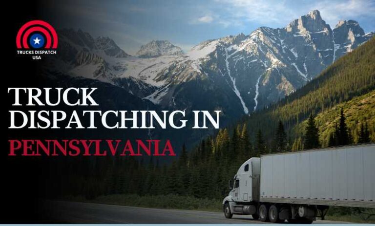 Truck Dispatching in Pennsylvania | trucksdispatchusa.com