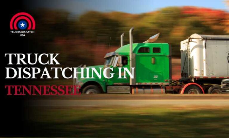 Truck Dispatching in Tennessee | trucksdispatchusa.com