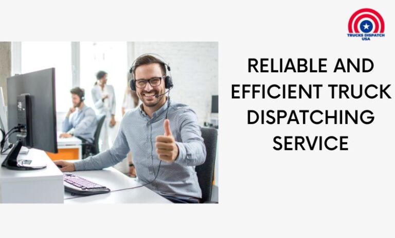 Reliable and Efficient Truck Dispatching Service | trucks dispatch