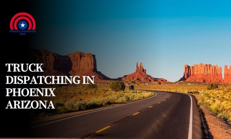 Truck Dispatching in Phoenix Arizona | trucksdispatchusa.com
