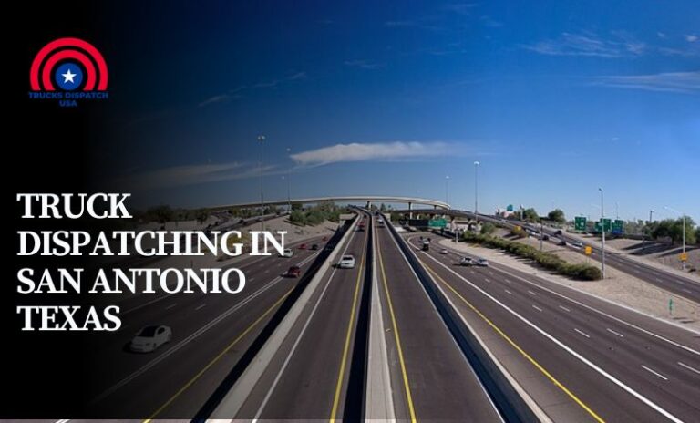Truck Dispatching in San Antonio Texas | trucksdispatchusa.com