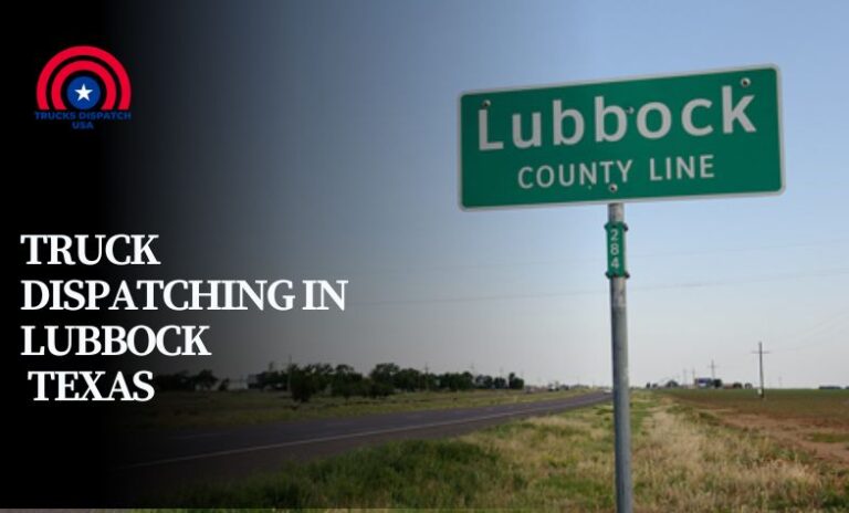 Truck Dispatching in Lubbock Texas | trucksdispatchusa.com